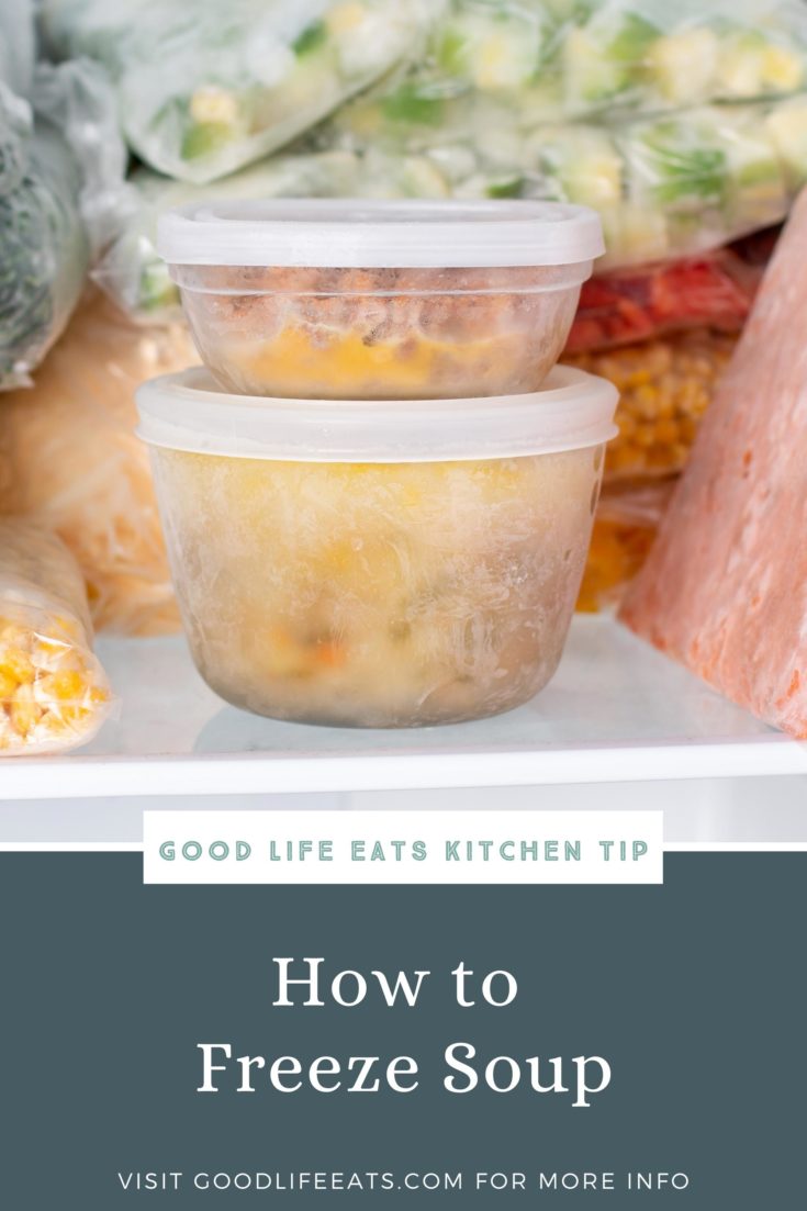 How To Freeze Soup Defrost And Reheat Good Life Eats