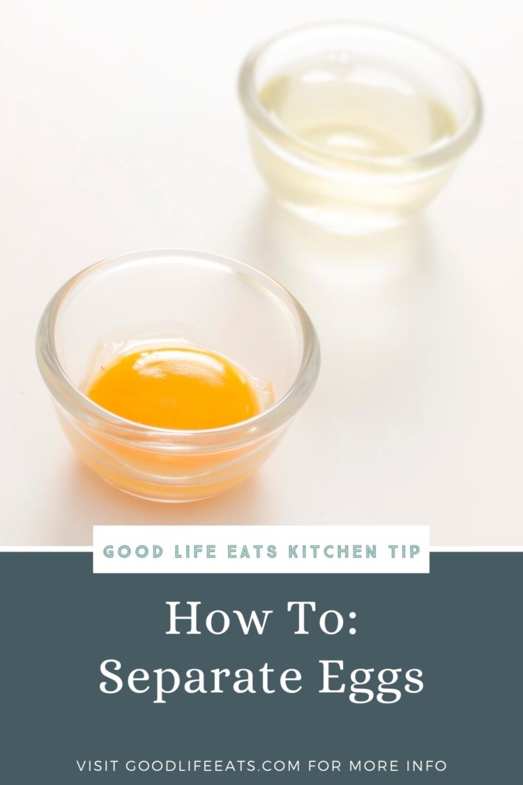The Easiest Way to Separate Eggs Whites from Yolks | Good Life Eats®